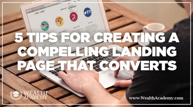 5 Tips For Creating A Compelling Landing Page That Converts ...