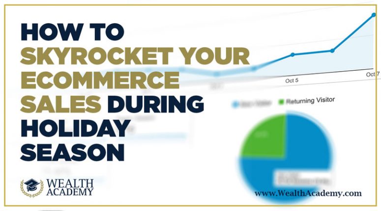 Skyrocket Your E Commerce Sales Wealthacademy Invest For Freedom